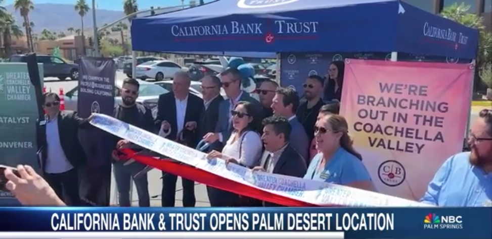 California Bank and Trust Expands in Coachella Valley with Four New ...
